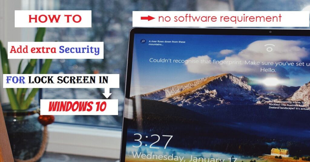 How to add extra security for lock screen in Windows 10?